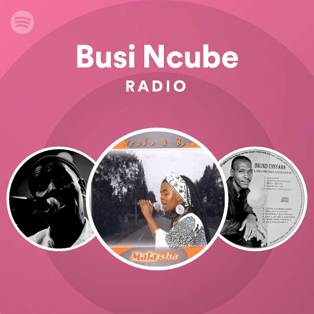 Busi Ncube Radio - playlist by Spotify | Spotify