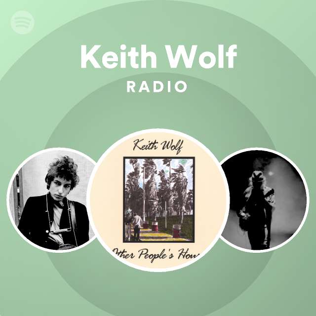 Keith Wolf Radio | Spotify Playlist