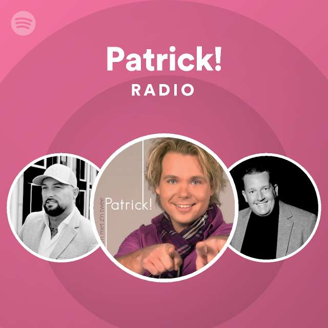 Patrick! Radio - playlist by Spotify | Spotify