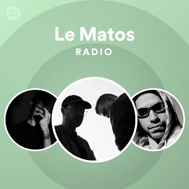 Le Matos Radio | Spotify Playlist