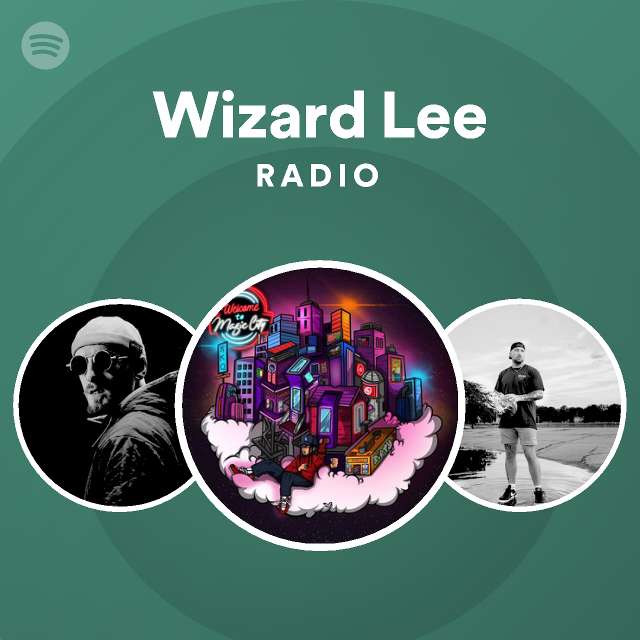 Wizard Lee Radio | Spotify Playlist