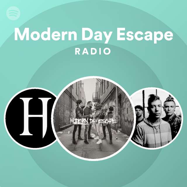 Modern Day Escape | Spotify