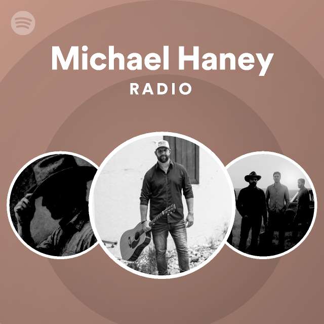 Michael Haney Radio - playlist by Spotify | Spotify