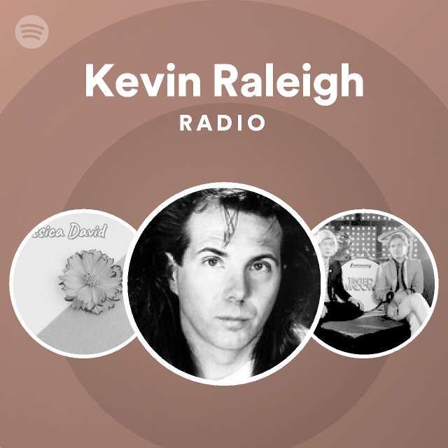 Kevin Raleigh Radio | Spotify Playlist