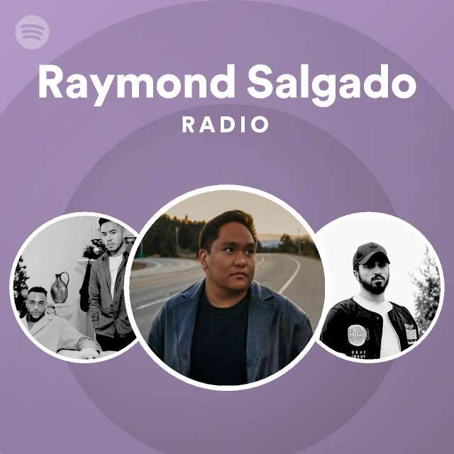 Raymond Salgado Radio - playlist by Spotify | Spotify