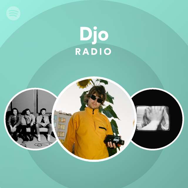Djo Radio - playlist by Spotify | Spotify