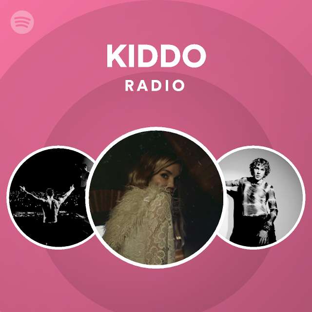 KIDDO | Spotify