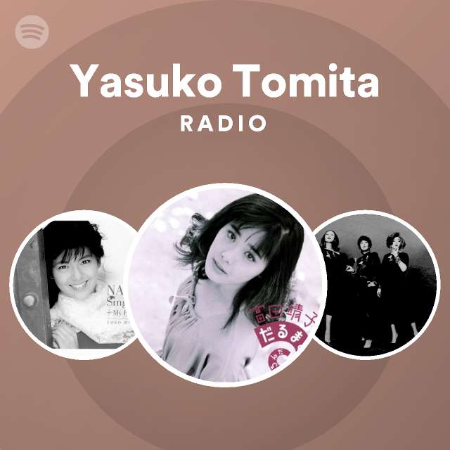 Yasuko Tomita Radio | Spotify Playlist