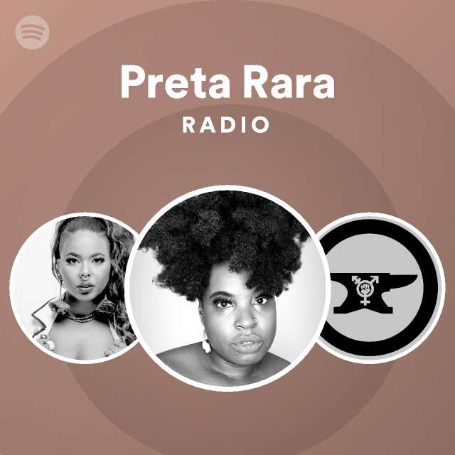 Preta Rara Radio - playlist by Spotify | Spotify