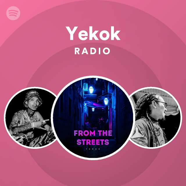 Yekok Radio | Spotify Playlist