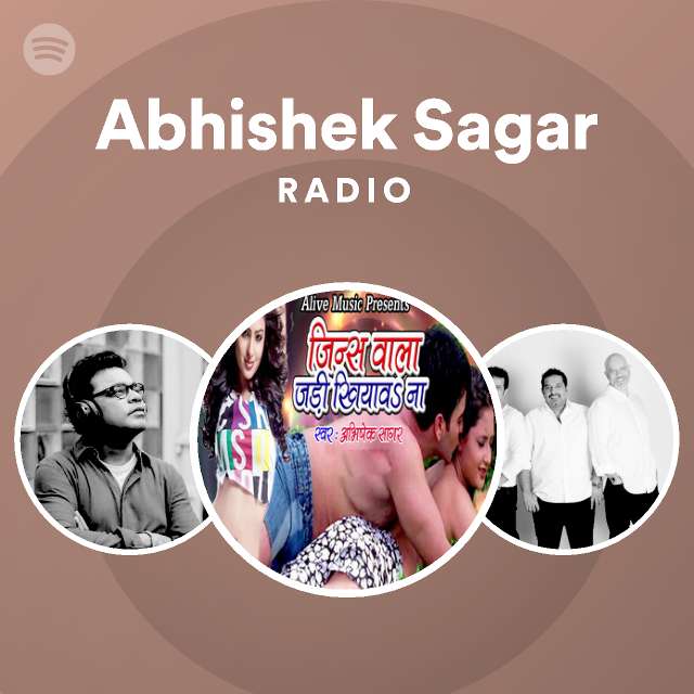 Abhishek Sagar Radio - playlist by Spotify | Spotify
