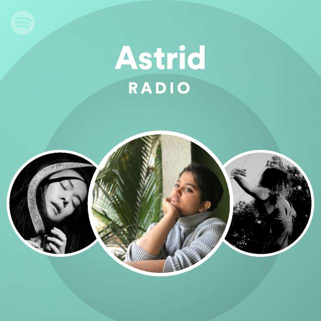 Astrid Radio - playlist by Spotify | Spotify