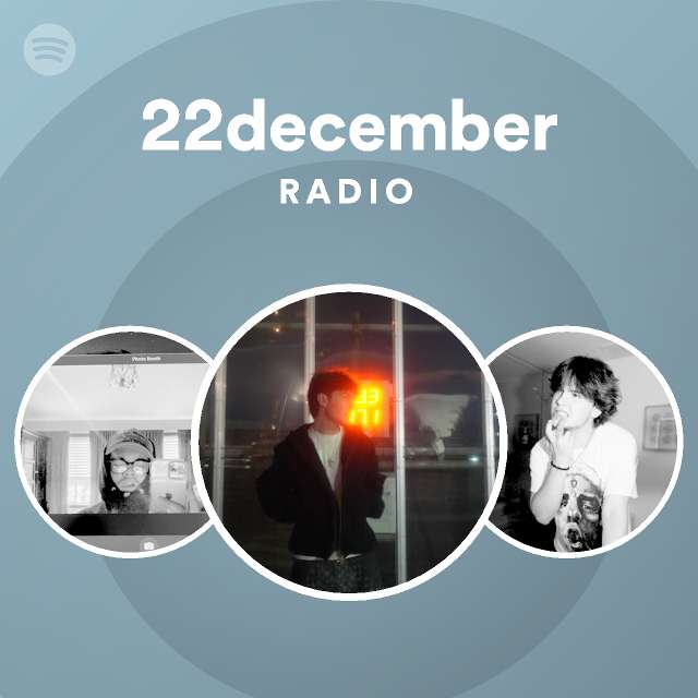 22december Radio | Spotify Playlist