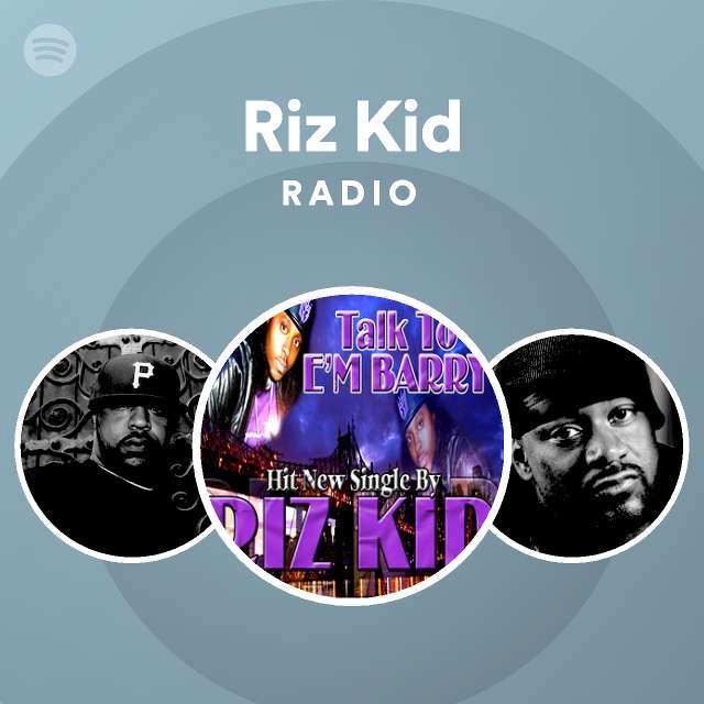 Riz Kid Radio | Spotify Playlist