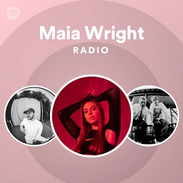 Maia Wright | Spotify