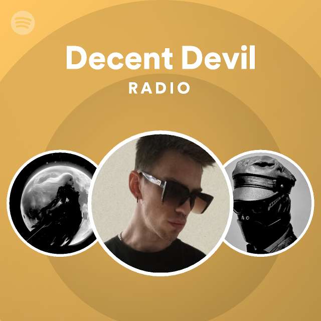 Decent Devil Radio - playlist by Spotify | Spotify