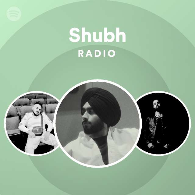 Shubh Radio - playlist by Spotify | Spotify