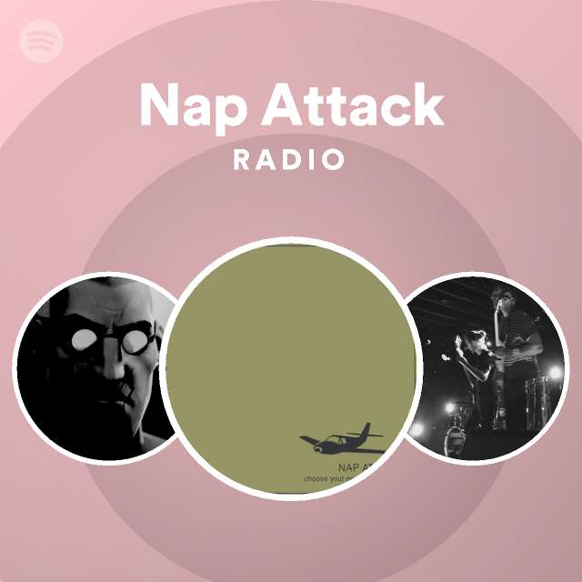 Nap Attack Radio | Spotify Playlist