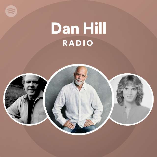Dan Hill Radio - playlist by Spotify | Spotify