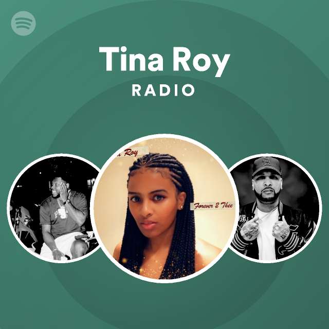 Tina Roy Radio | Spotify Playlist