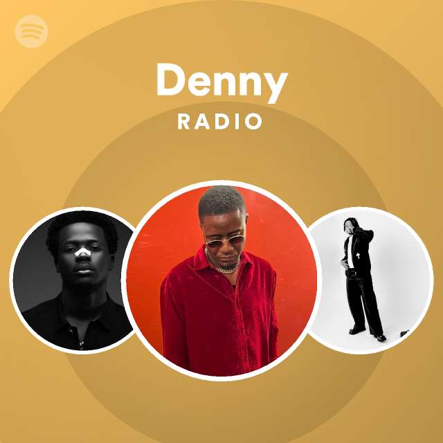 Denny Radio | Spotify Playlist