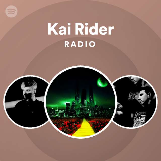 Kai Rider Radio - playlist by Spotify | Spotify