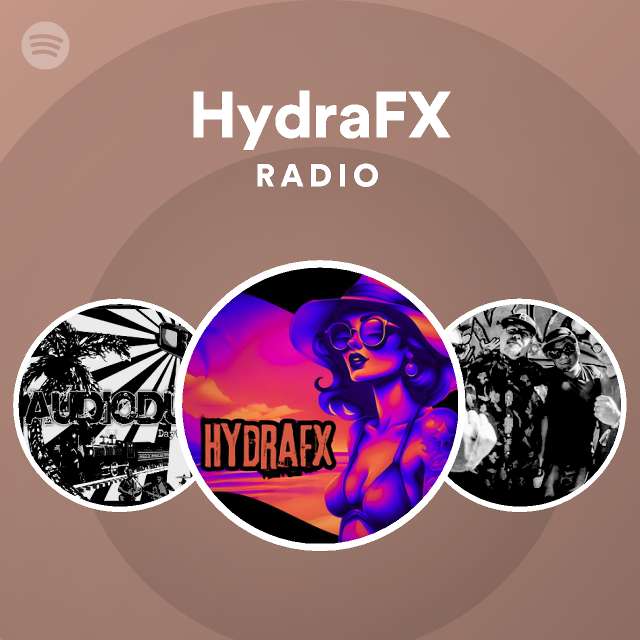HydraFX Radio - playlist by Spotify | Spotify