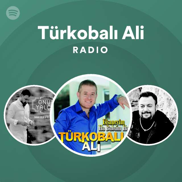 Türkobalı Ali Radio - playlist by Spotify | Spotify