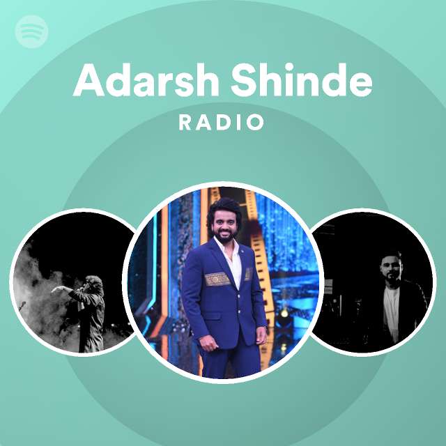 Adarsh Shinde Radio - playlist by Spotify | Spotify