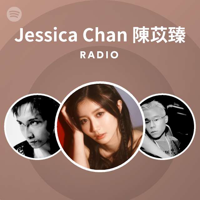 Jessica Chan Radio - playlist by Spotify | Spotify