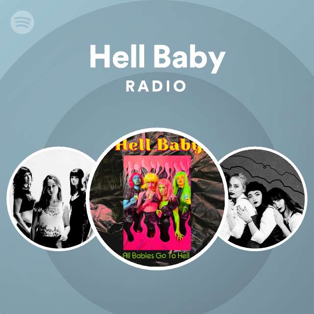 Hell Baby Radio - playlist by Spotify | Spotify