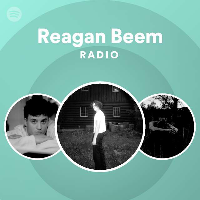 Reagan Beem Radio - playlist by Spotify | Spotify