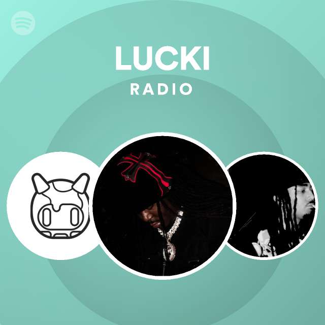 LUCKI Radio - playlist by Spotify | Spotify