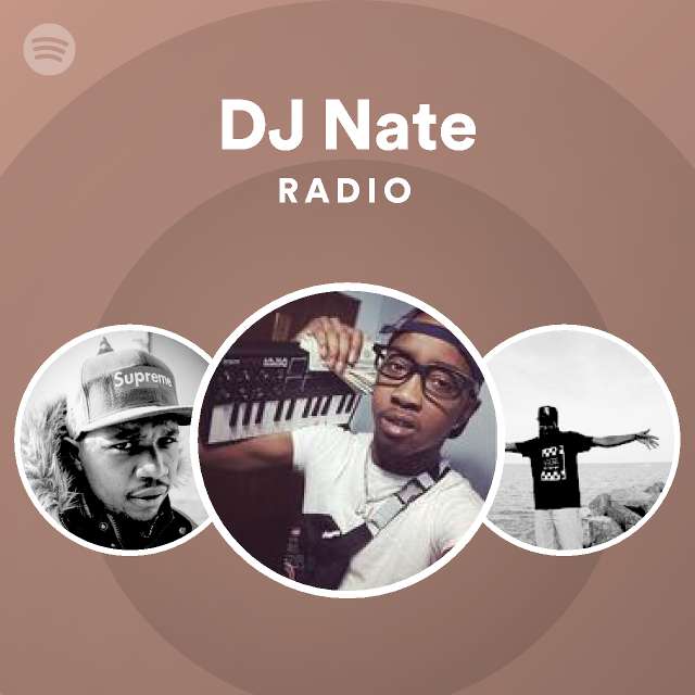 DJ Nate | Spotify