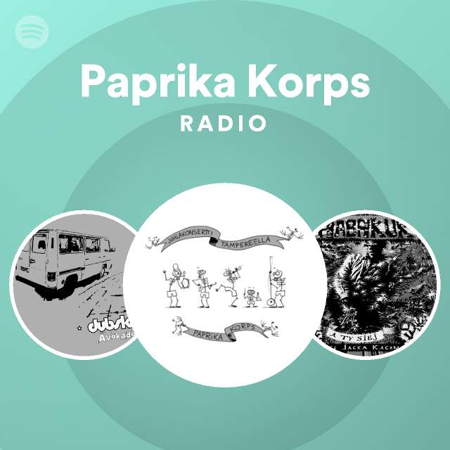 Paprika Korps Radio - playlist by Spotify | Spotify