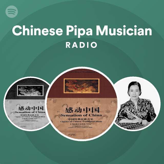 Chinese Pipa Musician Radio - playlist by Spotify | Spotify