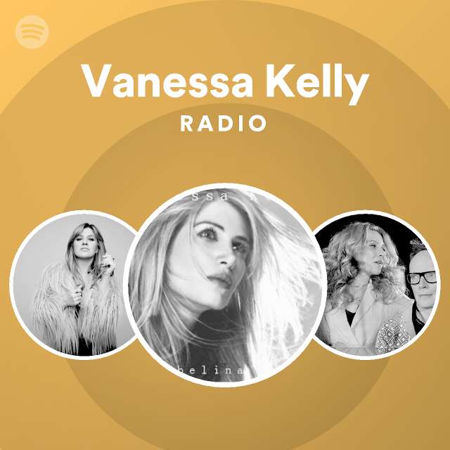 Vanessa Kelly Radio | Spotify Playlist