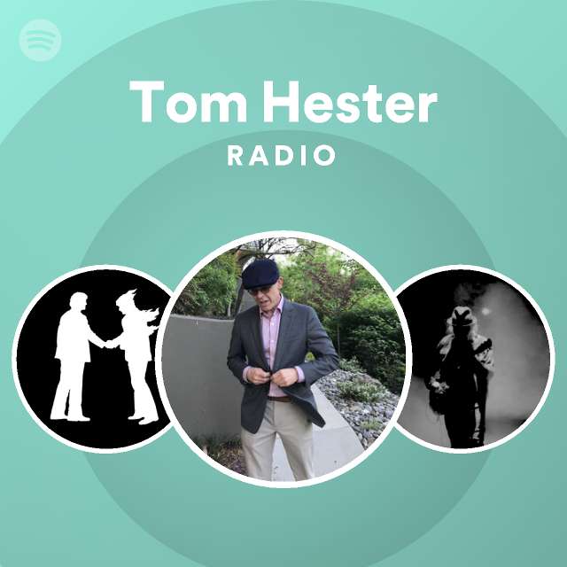 Tom Hester Radio | Spotify Playlist