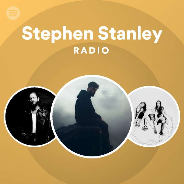 Stephen Stanley | Spotify - Listen Free