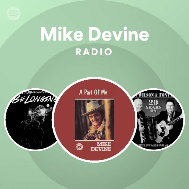 Mike Devine Radio | Spotify Playlist