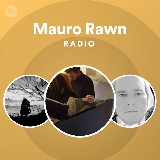 Mauro Rawn Radio | Spotify Playlist