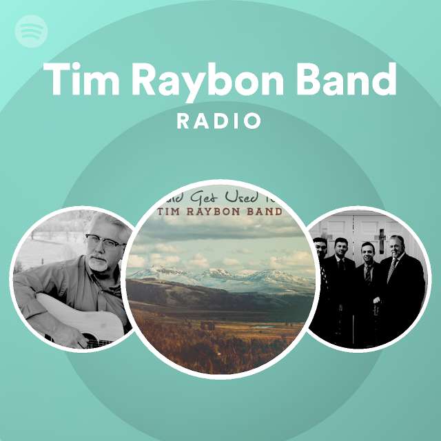 Tim Raybon Band Radio - playlist by Spotify | Spotify