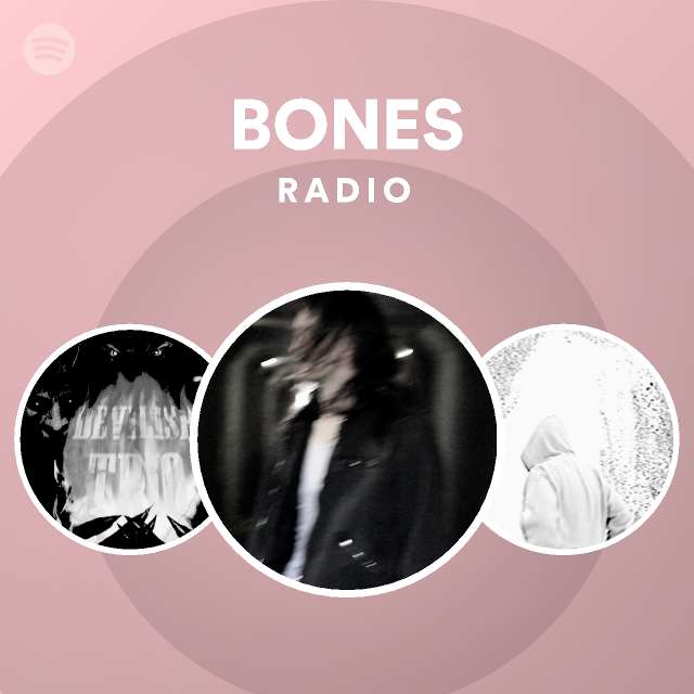 BONES Radio - playlist by Spotify | Spotify