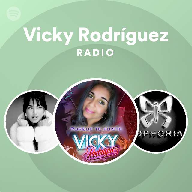 Vicky Rodríguez Radio - playlist by Spotify | Spotify