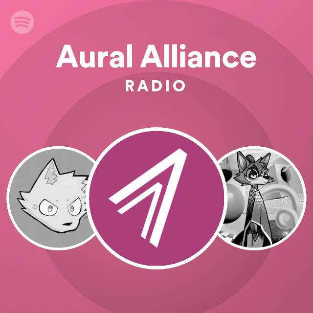 Aural Alliance Radio - playlist by Spotify | Spotify