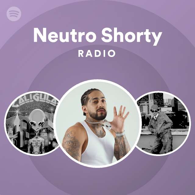 Neutro Shorty | Spotify - Listen Free