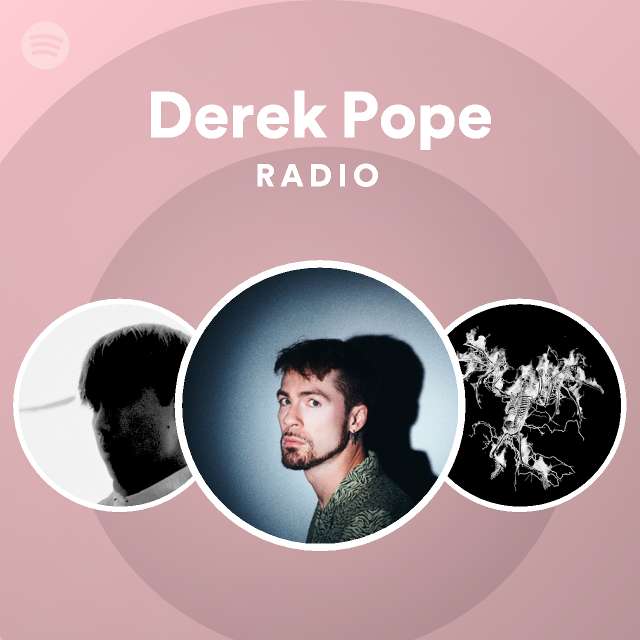 Derek Pope Radio - playlist by Spotify | Spotify