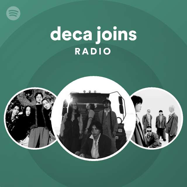 deca joins | Spotify