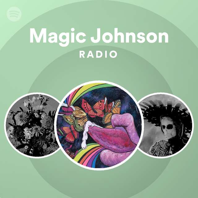 Magic Johnson Radio - playlist by Spotify | Spotify