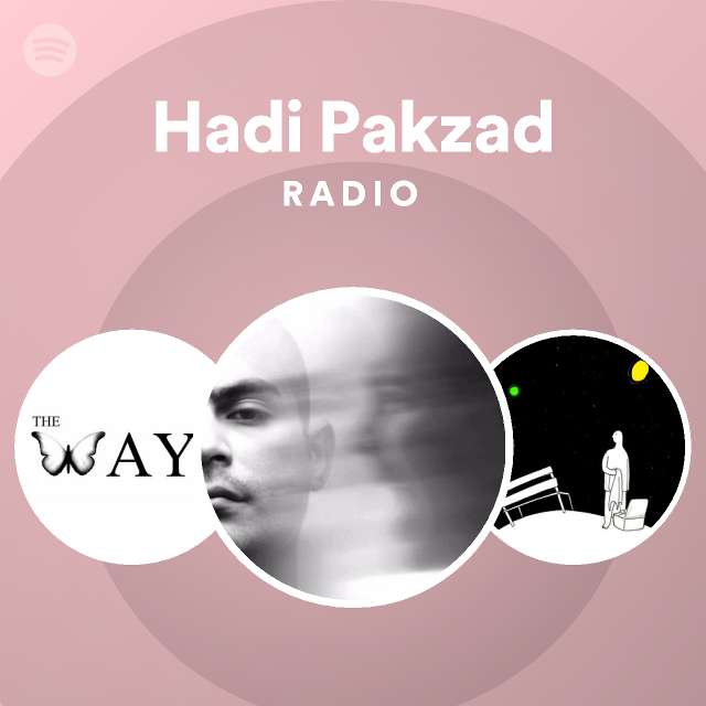 Hadi Pakzad Radio - playlist by Spotify | Spotify
